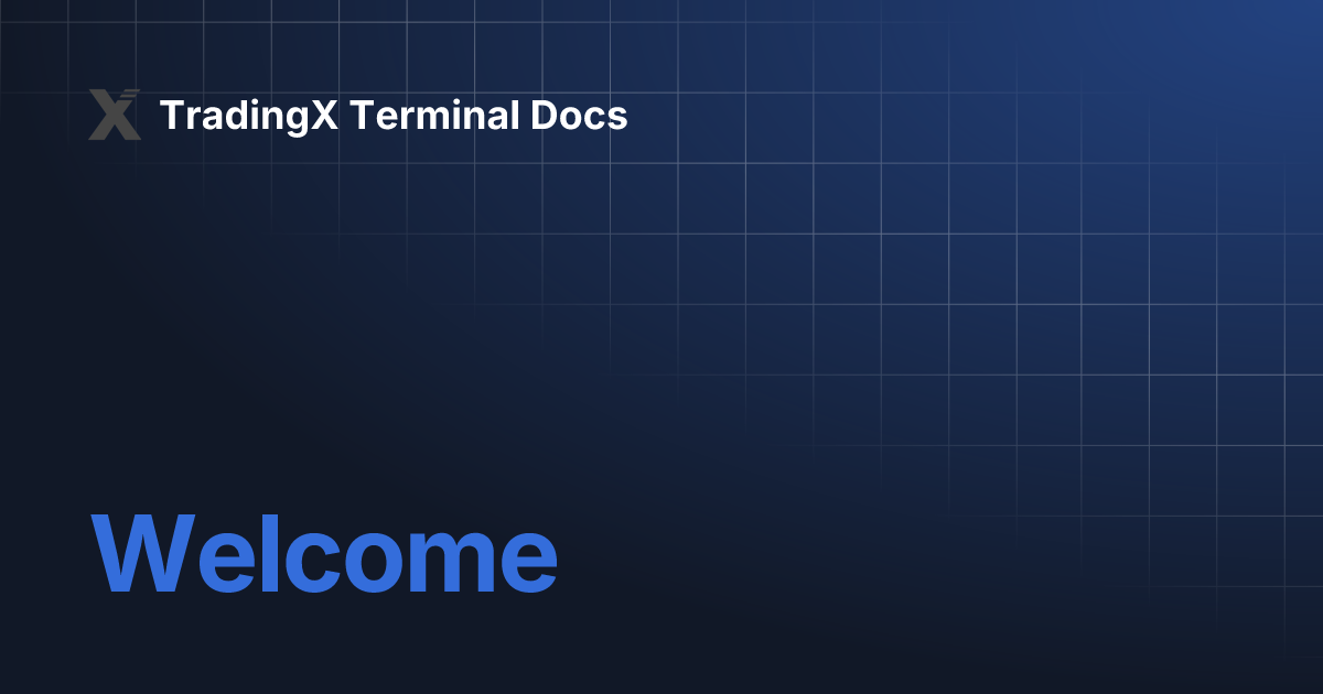 Welcome | TradingX Terminal Docs